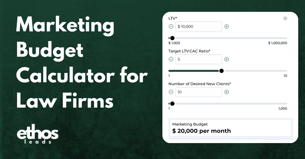 Marketing Budget Calculator for Law Firms | Ethos Leads